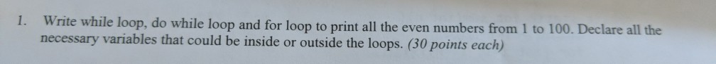 Solved 1 Write While Loop Do While Loop And For Loop To 3413