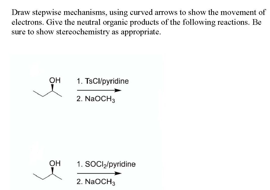 Solved Draw stepwise mechanisms, using curved arrows to show | Chegg.com