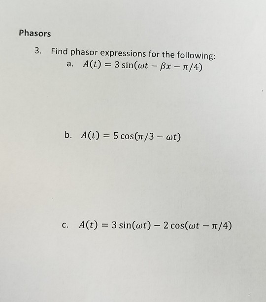 Solved Phasors 3. Find phasor expressions for the following: | Chegg.com