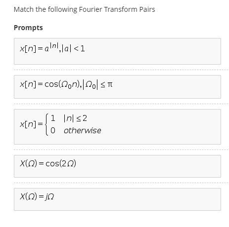 Solved Match the following Fourier Transform Pairs Prompts | Chegg.com