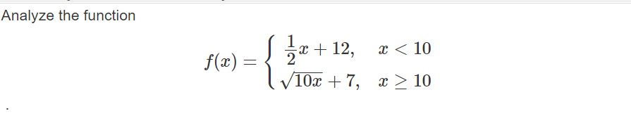 Solved Analyze the functionf(x)={12x+12,x