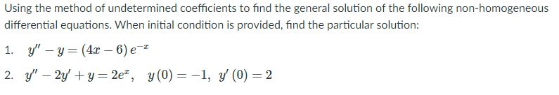 Solved Using the method of undetermined coefficients to find | Chegg.com