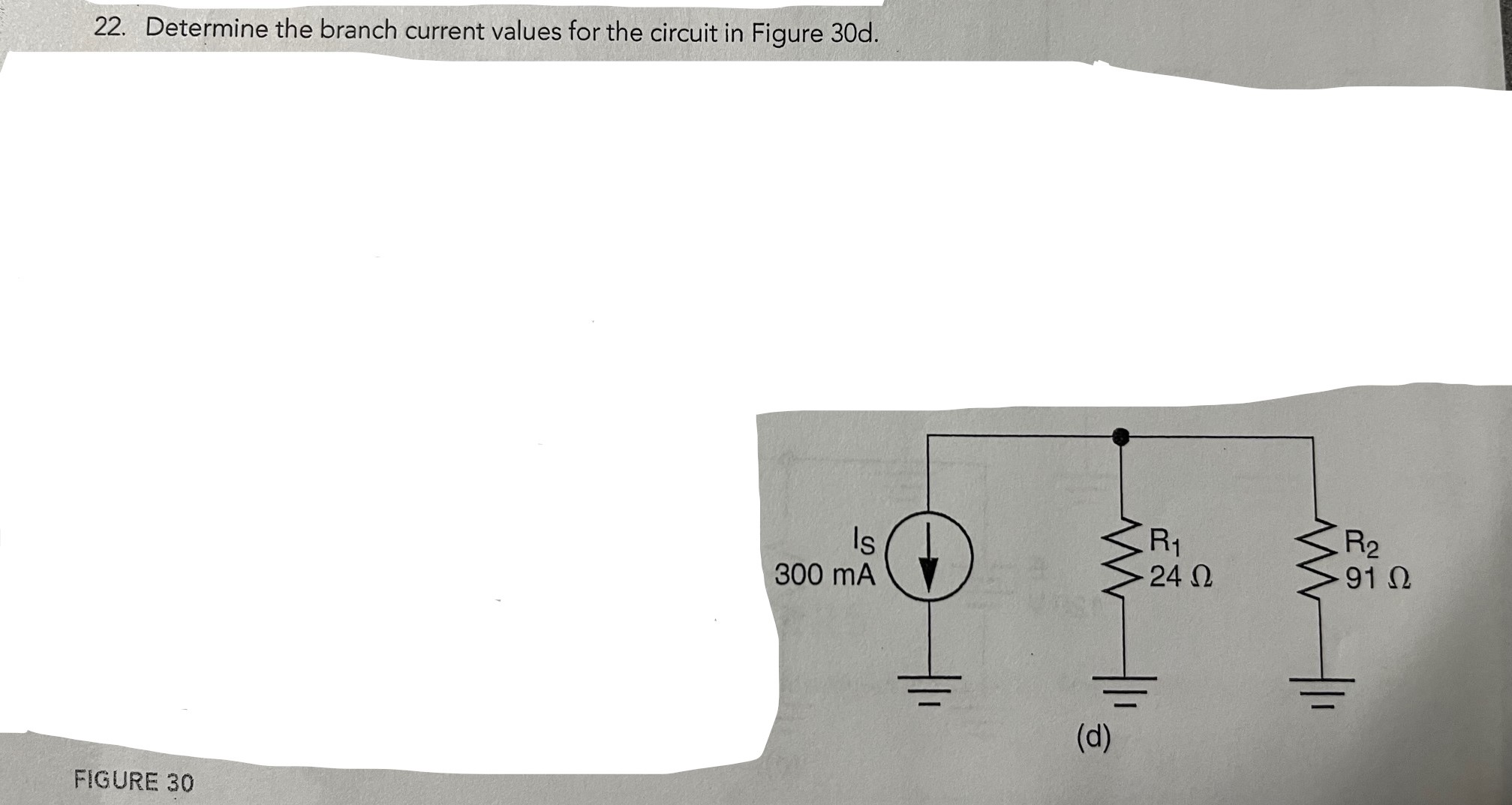 Solved 22. Determine the branch current values for the | Chegg.com