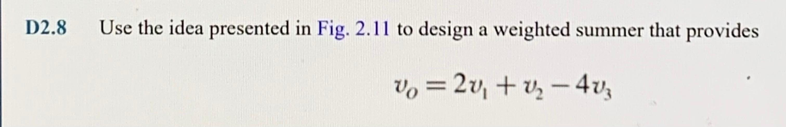Solved D2.8 Use the idea presented in Fig. 2.11 to design a | Chegg.com