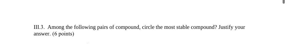 Solved ΠIII.3. Among the following pairs of compound, circle | Chegg.com