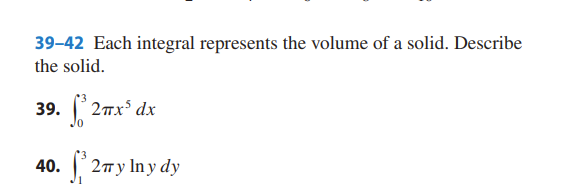 Solved 39-42 ﻿Each integral represents the volume of a | Chegg.com