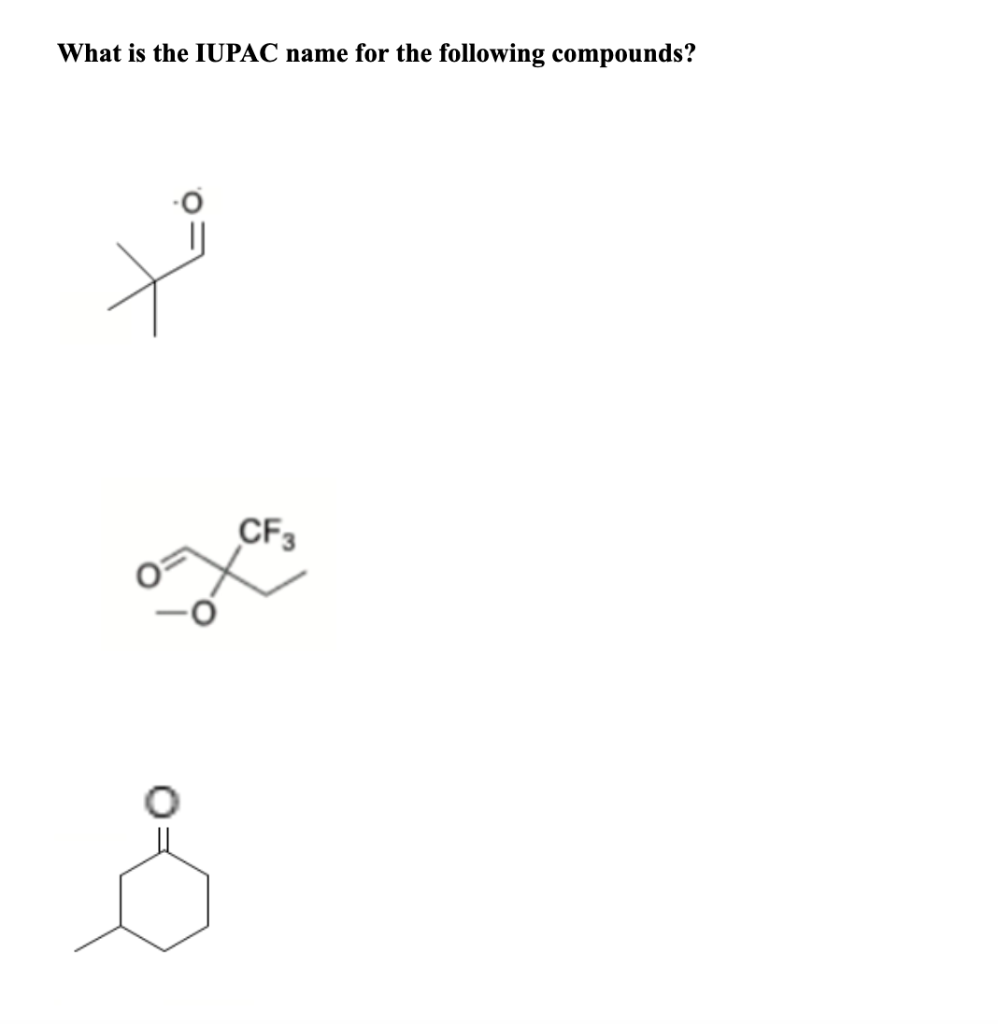 Solved What is the IUPAC name for the following compounds? | Chegg.com