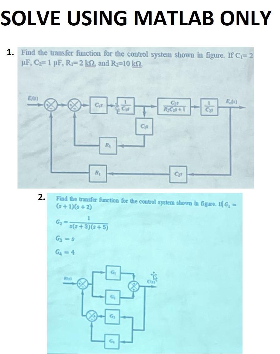 Solved SOLVE USING MATLAB ONLY 1. Find the transfer function | Chegg.com