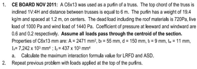 Solved 1. CE BOARD NOV 2011: A C6x13 was used as a purlin of | Chegg.com