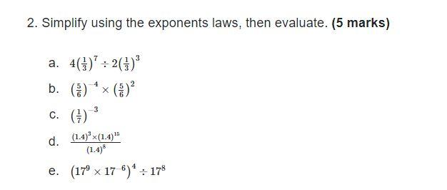 Solved 2. Simplify using the exponents laws, then evaluate. | Chegg.com