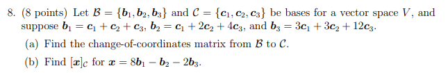 Solved 8. (8 points) Let B={b1,b2,b3} and C={c1,c2,c3} be | Chegg.com