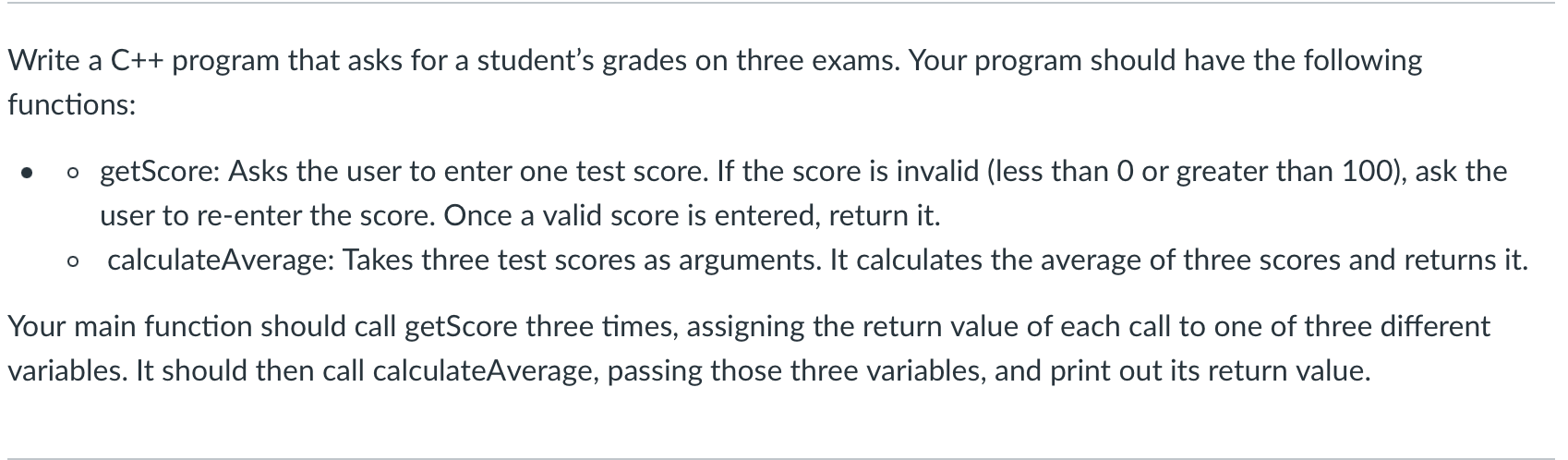 Solved Write a C++ program that asks for a student's grades | Chegg.com