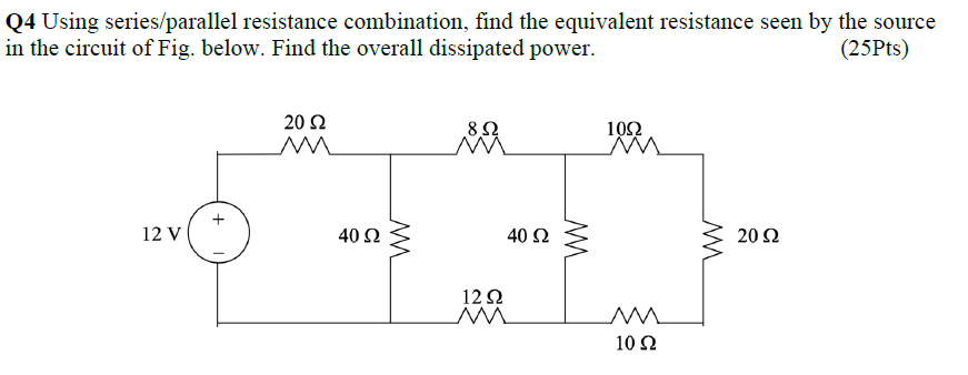 Solved Q4 Using Series Parallel Resistance Combination Find