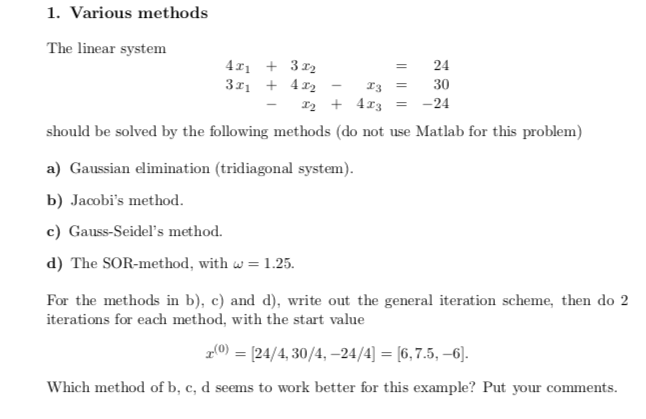 Solved 1. Various methods The linear system -24 311 +472-13= | Chegg.com