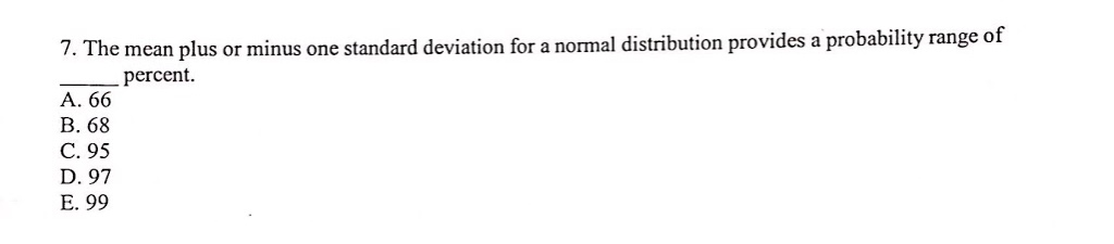 Solved 7. The mean plus or minus one standard deviation for | Chegg.com