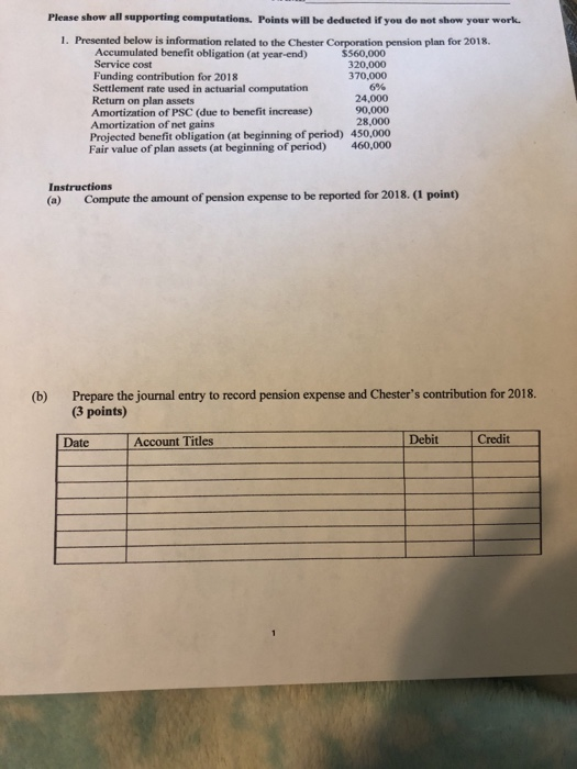 Solved Please show all supporting computations. Points will | Chegg.com