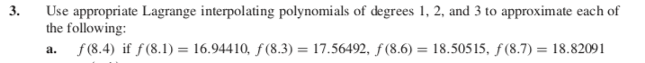 Solved 3. Use appropriate Lagrange interpolating polynomials | Chegg.com