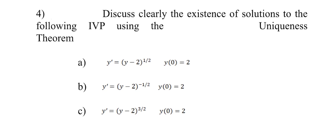 Solved 4) Discuss clearly the existence of solutions to the | Chegg.com