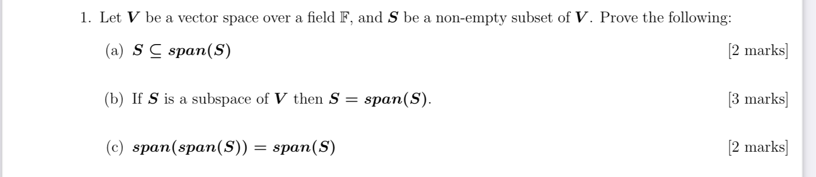 Solved 1. Let V be a vector space over a field F, and S be a | Chegg.com