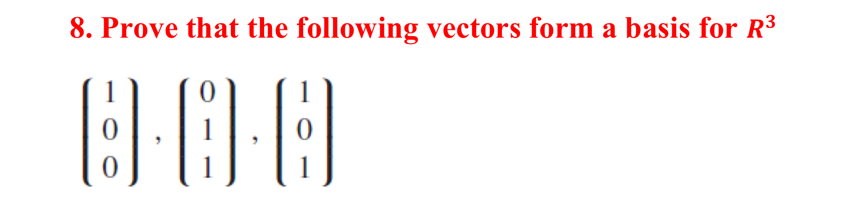 Solved 8. Prove that the following vectors form a basis for | Chegg.com