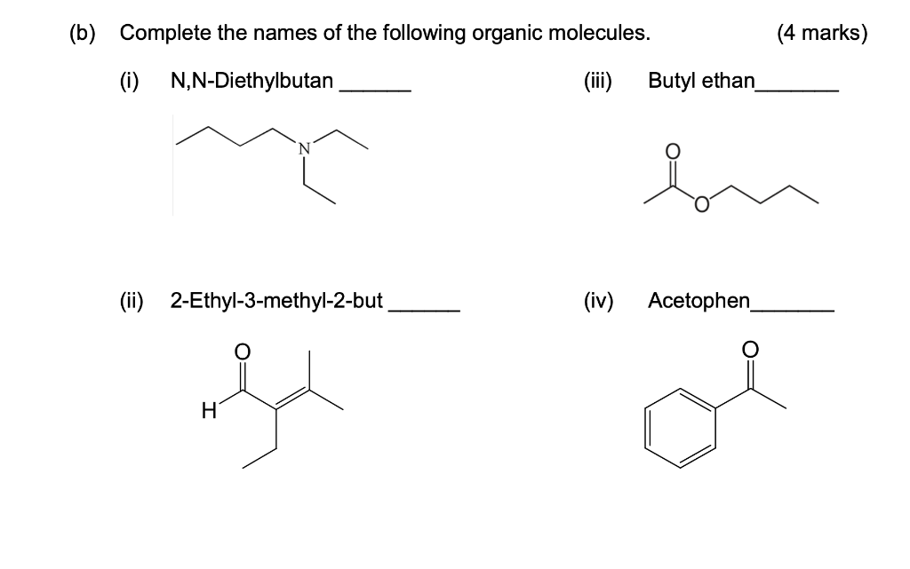 Solved (b) Complete the names of the following organic | Chegg.com