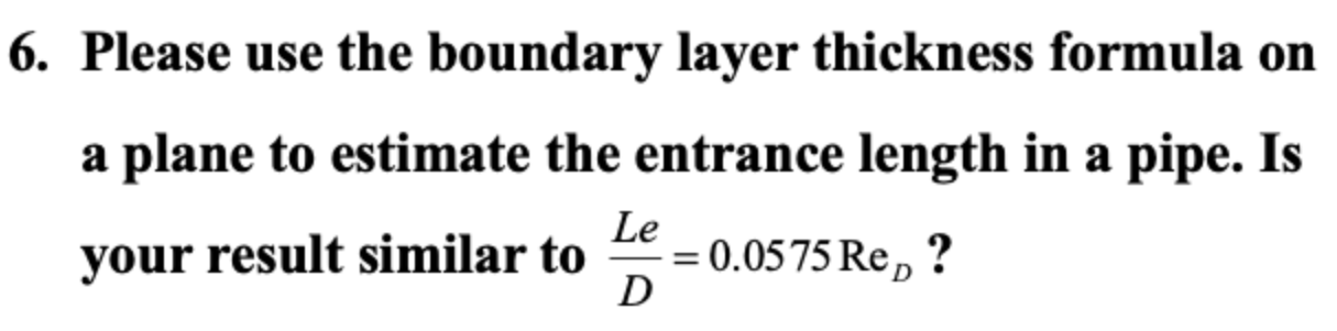 Solved 6. Please use the boundary layer thickness formula on | Chegg.com