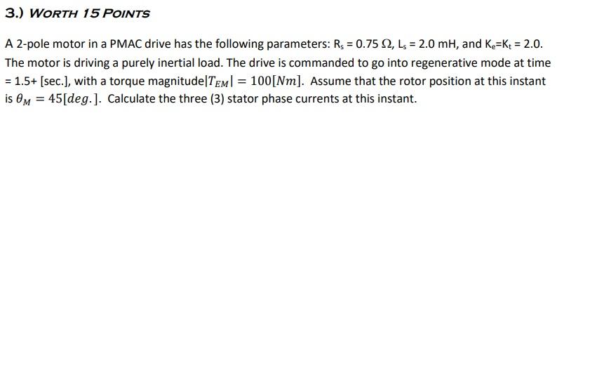 Solved 3.) WORTH 15 POINTS A 2-pole motor in a PMAC drive | Chegg.com