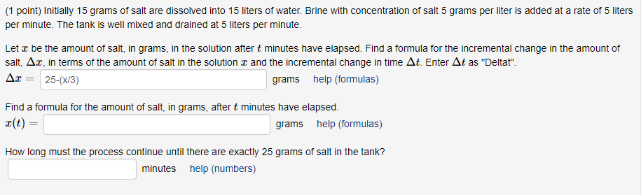 Solved (1 point) Initially 15 grams of salt are dissolved | Chegg.com