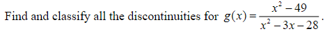 Solved Find and classify all the discontinuities for | Chegg.com