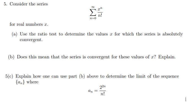 Solved 5. Consider the series for real numbers x. (a) Use | Chegg.com