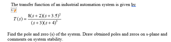 Solved The transfer function of an industrial automation | Chegg.com