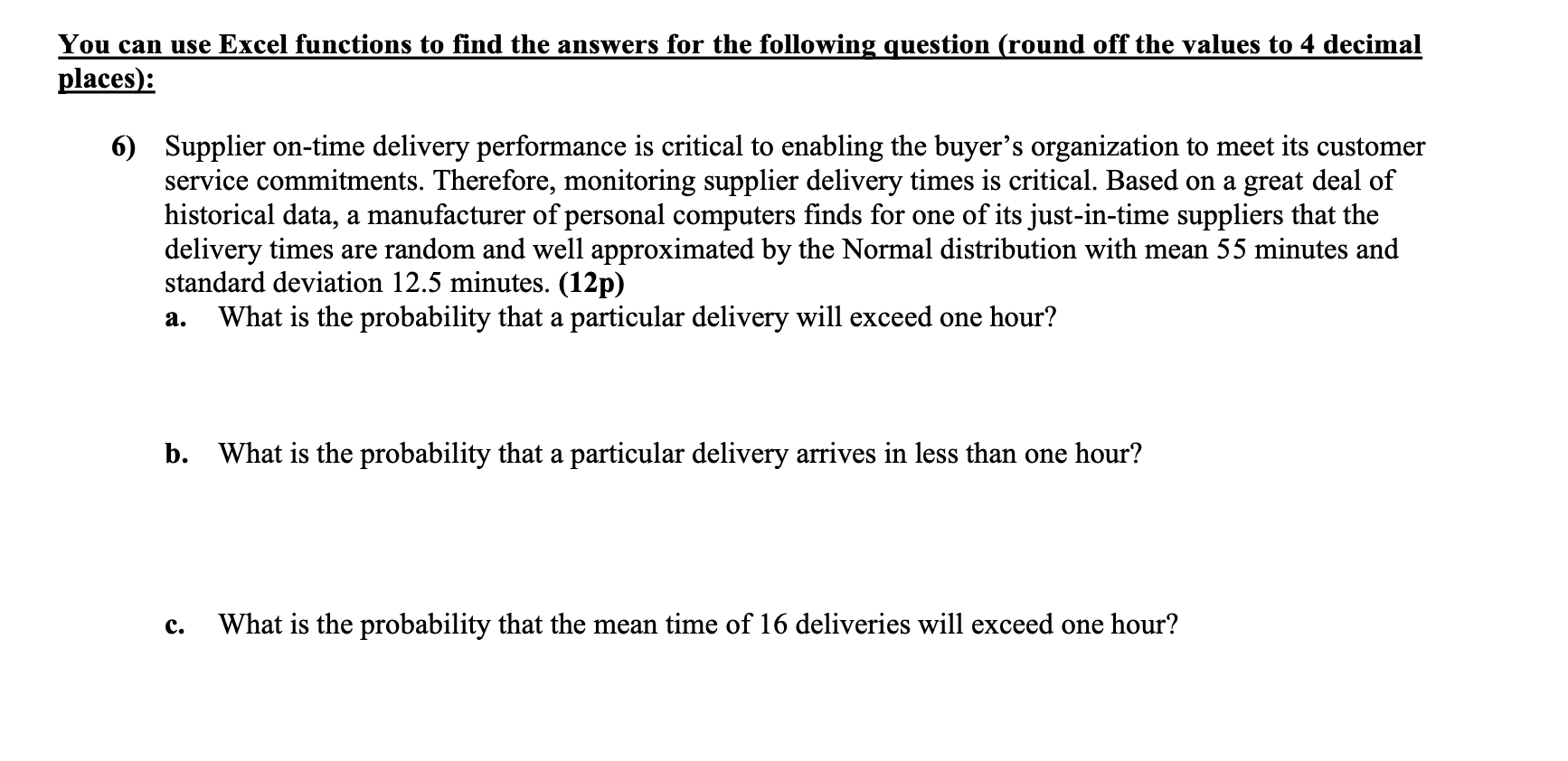 Solved Ou Can Use Excel Functions To Find The Answers For