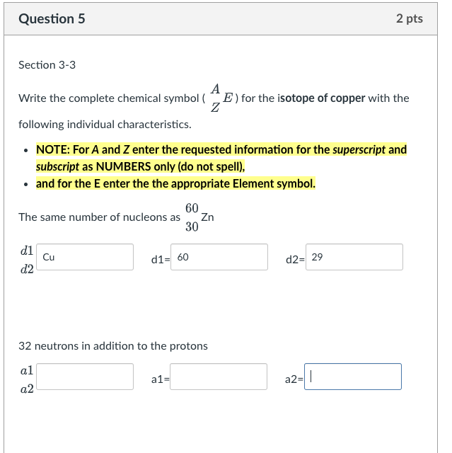 Solved Write the complete chemical symbol ( ZAE ) for the | Chegg.com