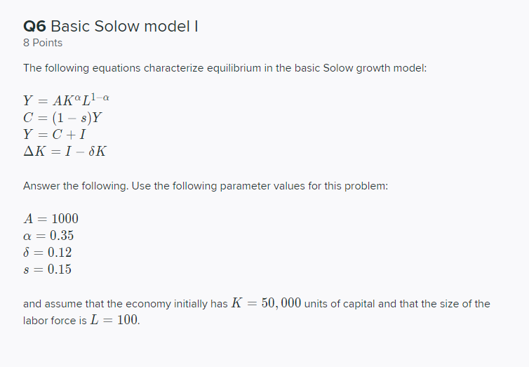 Solved Q6 Basic Solow modell 8 Points The following | Chegg.com