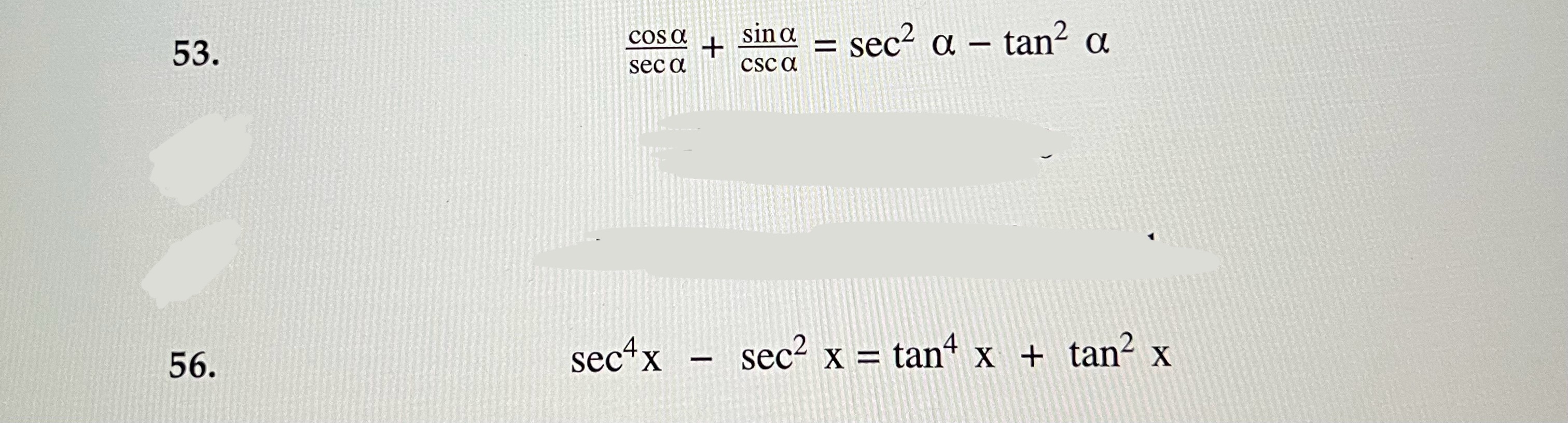 Solved secαcosα+cscαsinα=sec2α−tan2α sec4x−sec2x=tan4x+tan2x | Chegg.com