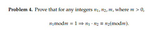 Solved Problem 4. Prove that for any integers n1,n2,m, where | Chegg.com
