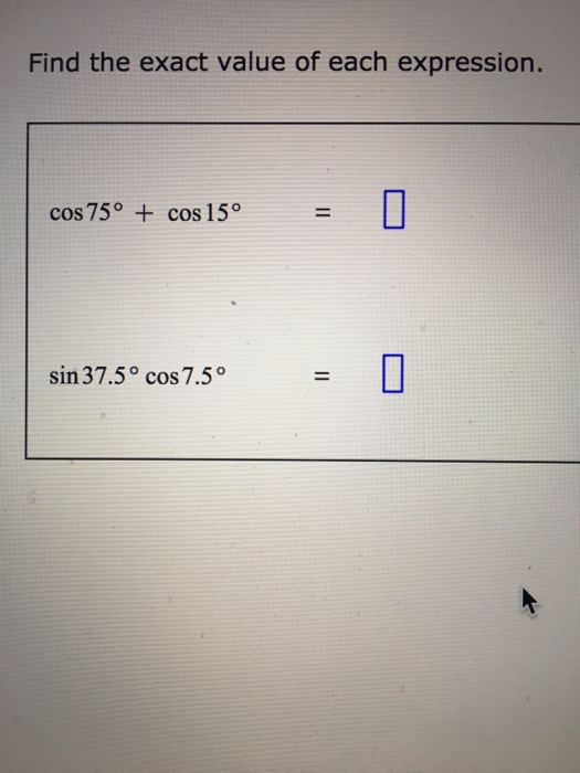 Solved Find the exact value of each expression. cos 75 | Chegg.com