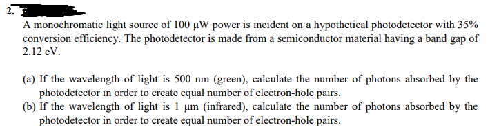 Solved A monochromatic light source of 100μW power is | Chegg.com