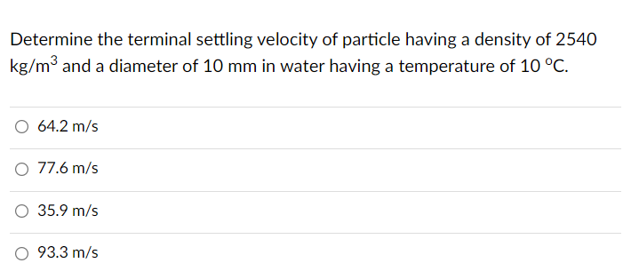 Solved Determine The Terminal Settling Velocity Of Particle