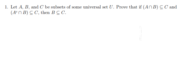 Solved 1. Let A, B, and C be subsets of some universal set | Chegg.com