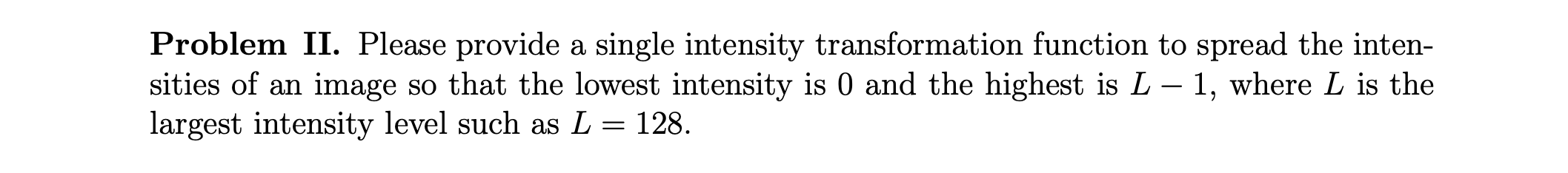 Solved Problem II. Please provide a single intensity | Chegg.com