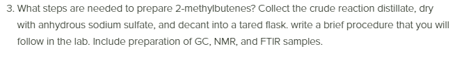 Solved 3. What steps are needed to prepare 2-methylbutenes? | Chegg.com