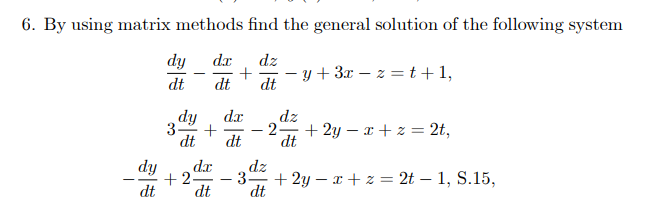 Solved 6. By using matrix methods find the general solution | Chegg.com