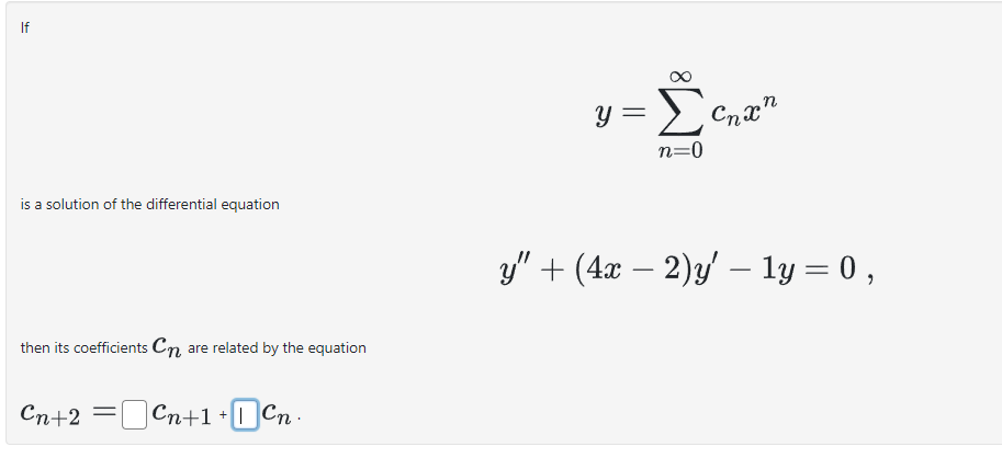 Solved y=∑n=0∞cnxn is a solution of the differential | Chegg.com