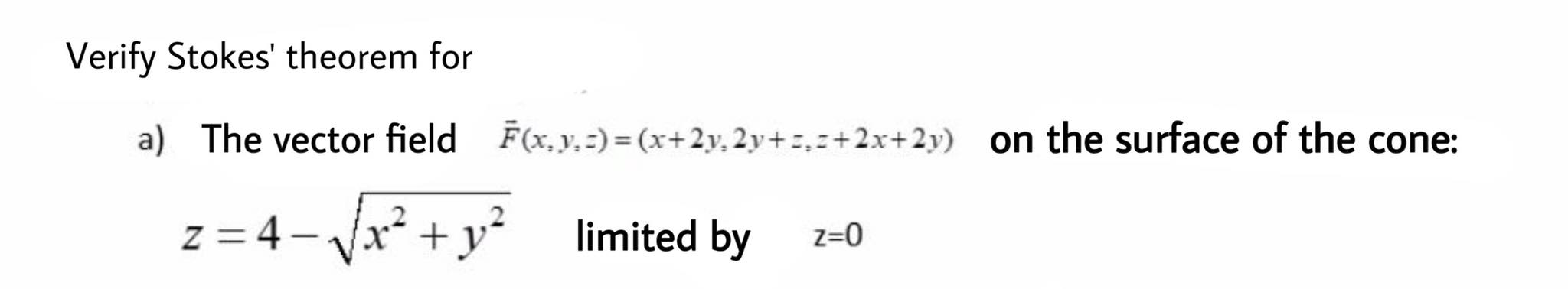 Solved Verify Stokes' theorem for a) The vector field F(x, | Chegg.com