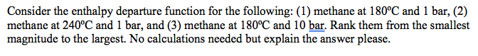 Solved Consider the enthalpy departure function for the | Chegg.com