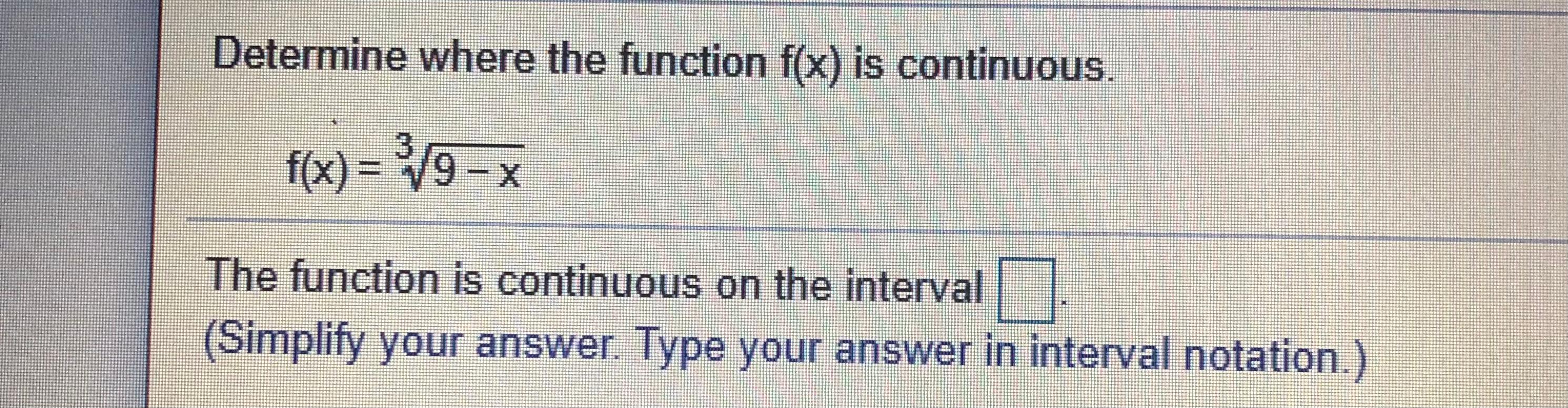 Solved Determine where the function f(x) is continuous f(x)= | Chegg.com