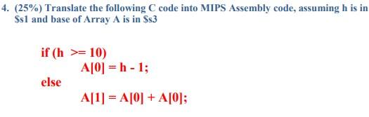Solved 4. (25%) Translate the following code into MIPS | Chegg.com