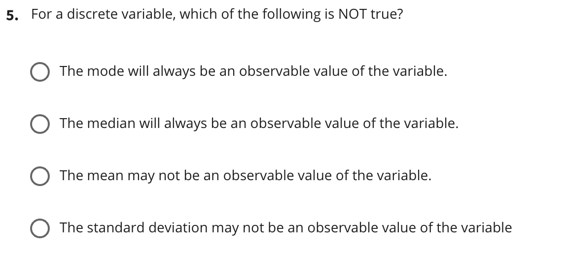 Solved 5. For a discrete variable, which of the following is | Chegg.com