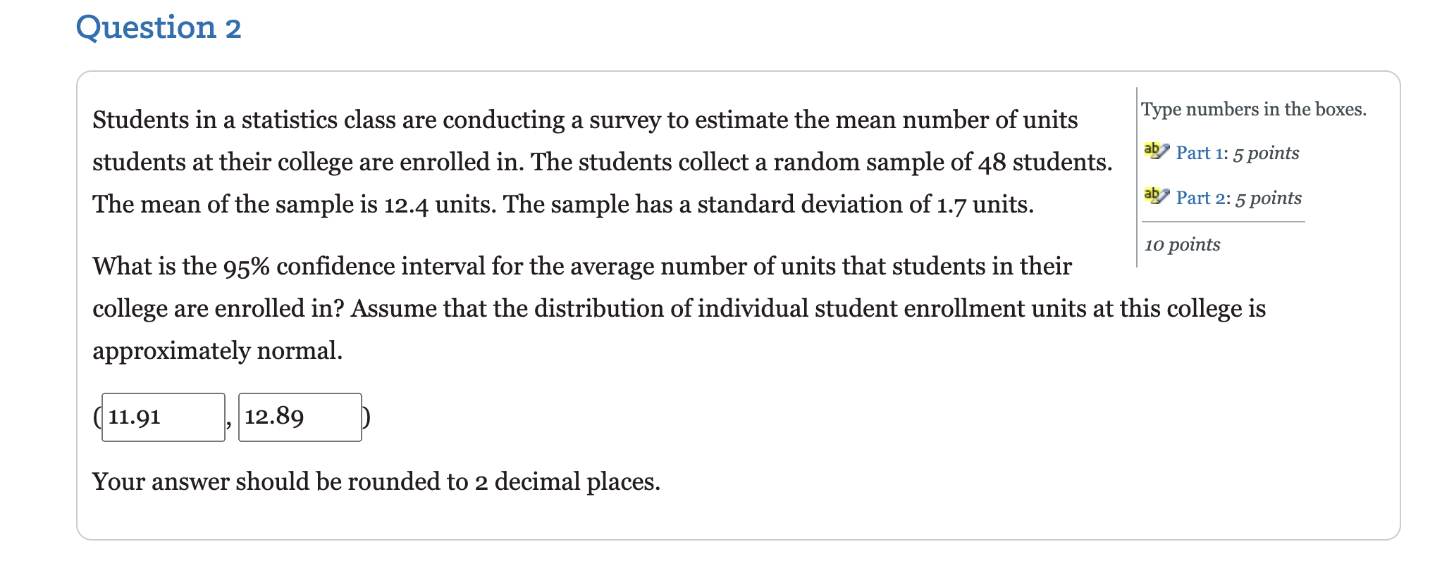 Solved Students in a statistics class are conducting a | Chegg.com